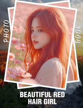 Beautiful Red Hair Girl Photo Book: 40... book by Safia Moody
