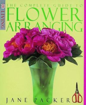 The Complete Guide to Flower Arranging book by Jane Packer