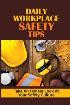 Daily Workplace Safety Tips: Take An... book by Lindsy Begor