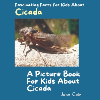 A Picture Book for Kids About Cicada:... book