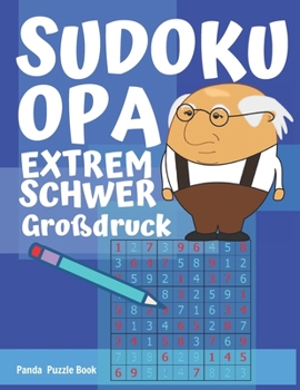 Sudoku Opa - Extrem Schwer - gro druck:... book by Panda Puzzle Book