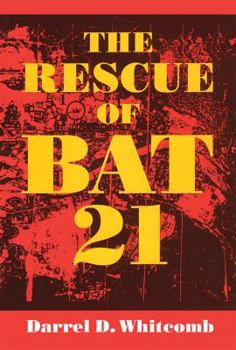 The Rescue of Bat 21 book by Darrel D. Whitcomb
