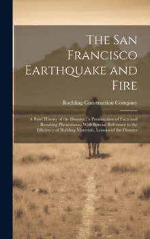 The San Francisco Earthquake and Fire: A... book