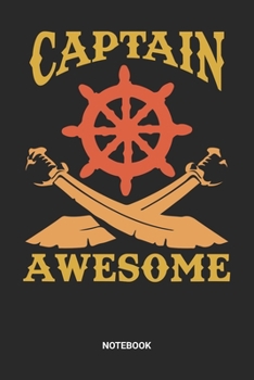 Notebook: Captain Awesome Boating Themed... book