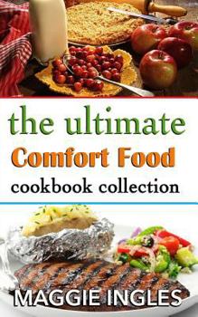 The Ultimate Comfort Food Cookbook... book by Maggie Ingles