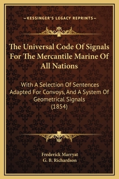 The Universal Code Of Signals For The... book by Frederick Marryat