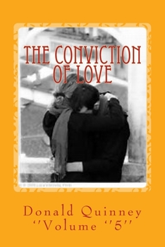 The Conviction Of love: The Letter, The... book by Donald James Quinney