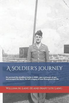 A Soldier's Journey: He survived the... book by Ms. Mary Lou Lang