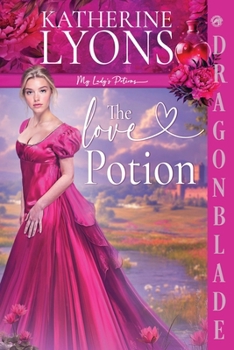 The Love Potion: A Regency Historical... book