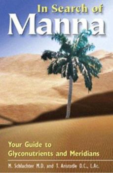 In Search of Manna: Your Guide to... book by T. Aristotle
