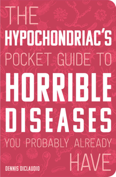 The Hypochondriac's Pocket Guide to... book by Dennis DiClaudio