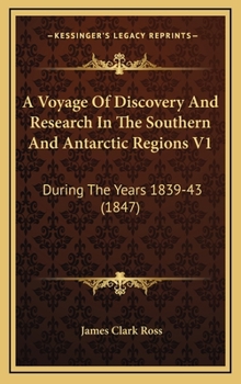 A voyage of discovery and research in the Southern and Antarctic ...