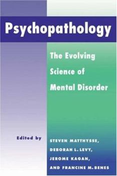 Psychopathology: The Evolving Science of... book