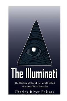 Los Illuminati: La Historia de Una de... book by Charles River Editors