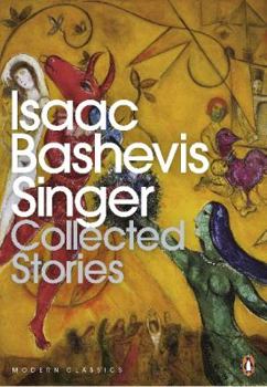 The Collected Stories book by Isaac Bashevis Singer