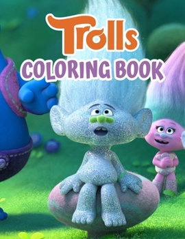 Trolls Coloring Book: Trolls Coloring... book by Monoara Press