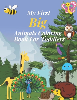 My first big animals coloring book for... book by Hanan H