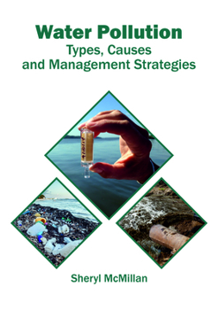 Water Pollution: Types, Causes and... book