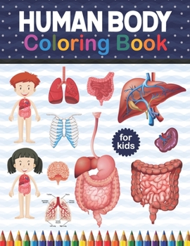 Human Body Coloring Book For Kids: Human... book by Shirkaylene Publication