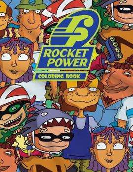 Rocket Power Coloring Book: Coloring... book by Juliana Orneo
