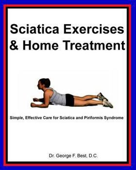 Sciatica Exercises & Home Treatment:... book by George F. Best