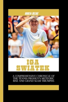 IGA SWIATEK: A Comprehensive Chronicle... book by Karen McKie