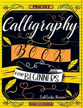 Calligraphy Book for Beginners: Practice... book