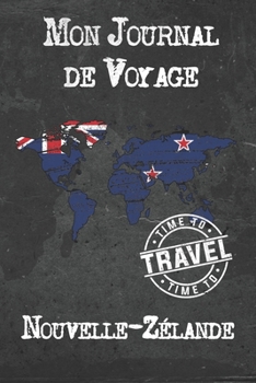 Mon Journal de Voyage Nouvelle-Zélande:... book by Nouvelle-Zélande ...