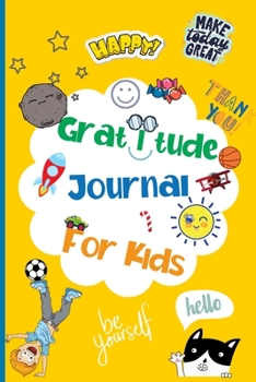 Gratitude Journal For Kids: An Amazing... book by unknown author