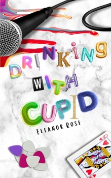 Drinking With Cupid book by Eleanor Rose