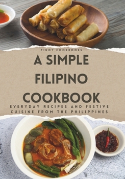 A Simple Filipino Cookbook: Everday... book by Pinoy Cookbooks