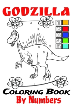 Godzilla Coloring Book By Numbers: For... book by Teacher Gz