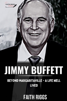 JIMMY BUFFETT: Beyond Margaritaville - A... book