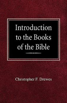 Introduction to the Books of the Bible book by Christopher F. Drewes