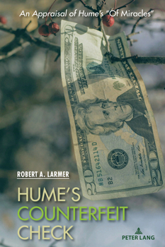 Hume's Counterfeit Check: An Appraisal... book by Robert A. Larmer