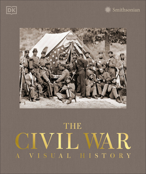 The Civil War (DK Definitive Visual... book by D.K. Publishing
