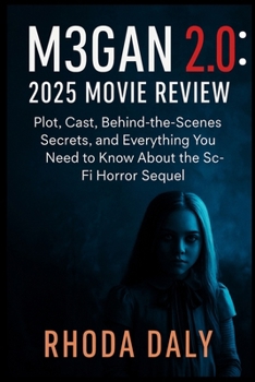 M3GAN 2.0: 2025 Movie Review: Plot,... book by Rhoda Daly