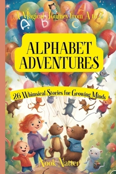 Alphabet Adventures: A Magical Journey... book by Nook Natter