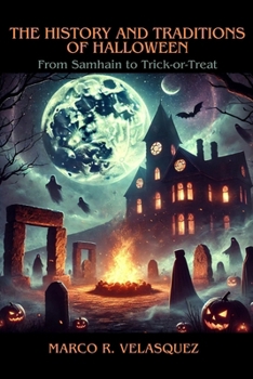 The History and Traditions of Halloween:... book