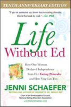Life Without Ed: How One Woman Declared... book by Jenni Schaefer