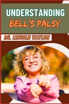 UNDERSTANDING BELL'S PALSY:... book