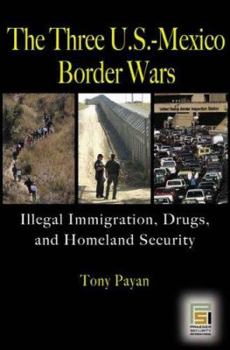 The Three U.S.-Mexico Border Wars:... book by Tony Payan
