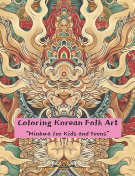 Coloring Korean Folk Art: Minhwa for... book