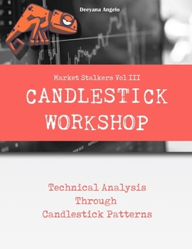 Market Stalkers Vol 3: Candlestick... book by Deeyana Angelo