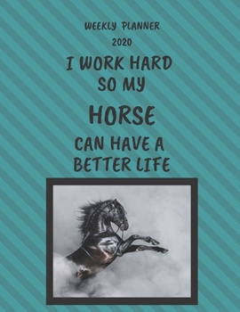 Horse Weekly Planner 2020: Horse Lover... book
