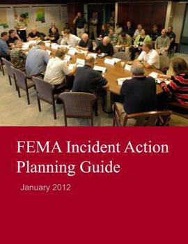 Fema Incident Action Planning Guide book by Federal Emergency ...
