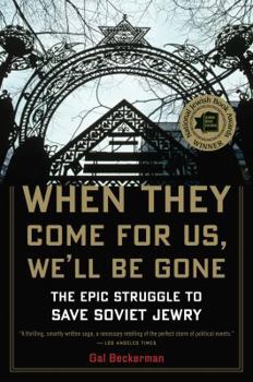 When They Come for Us, We'll Be Gone:... book by Gal Beckerman
