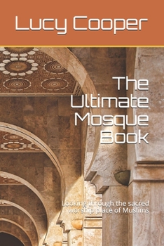 The Ultimate Mosque Book: Looking... book