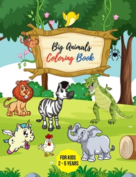 Big Animals Coloring Book for Kids 2 - 5... book by Kaitlin Kautzer