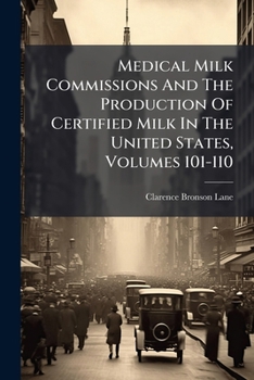 Medical Milk Commissions And The... book by Clarence Bronson Lane